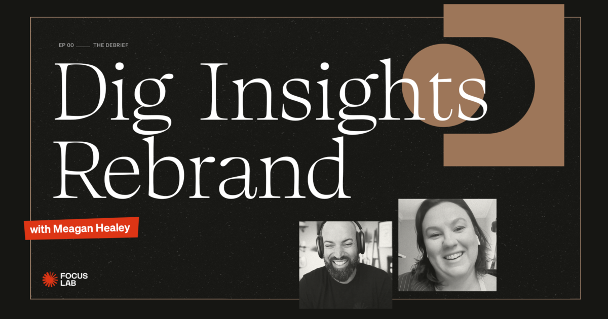 Dig Insights Rebrand | Focus Lab®