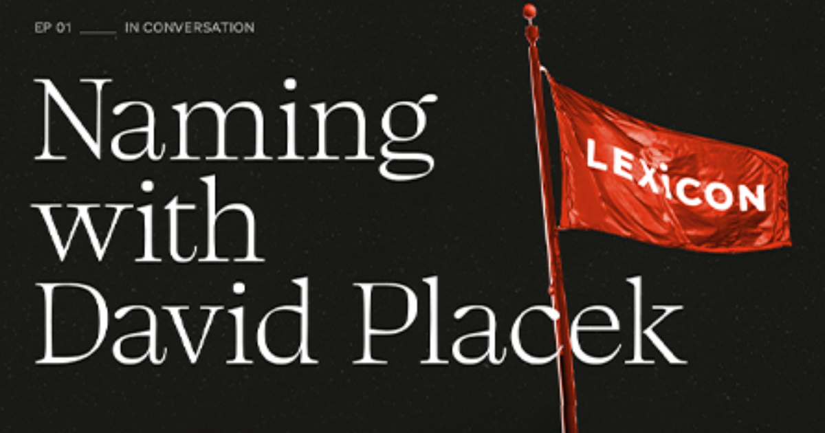 Brand Naming with Lexicon's David Placek | Focus Lab®
