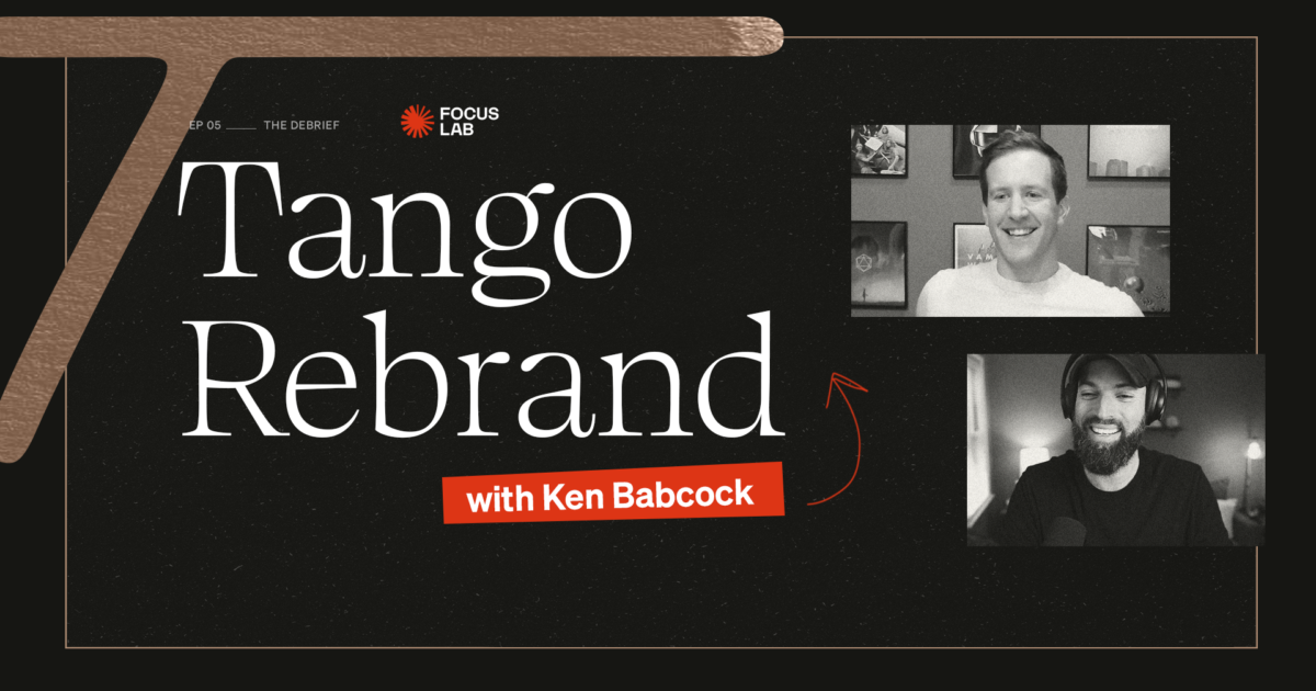 Tango Rebrand | Focus Lab®